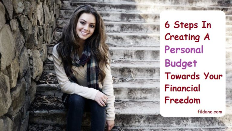 6 Steps In Creating A Personal Budget Towards Your Financial Freedom ...